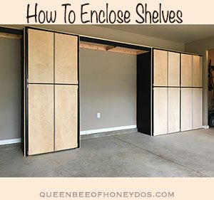 How To Enclose Storage Shelves • Queen Bee of Honey Dos